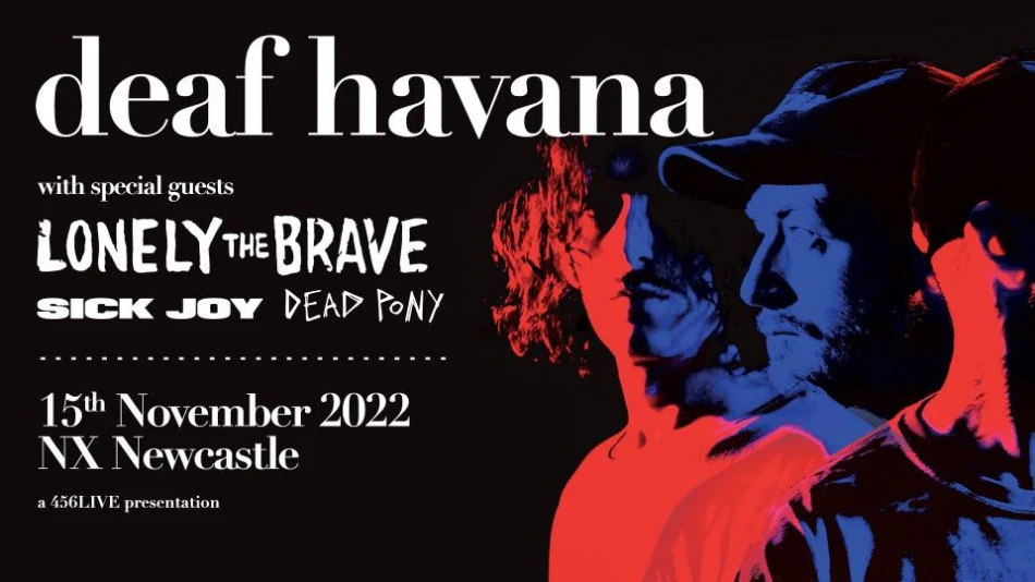 Deaf Havana: NX | Get into Newcastle