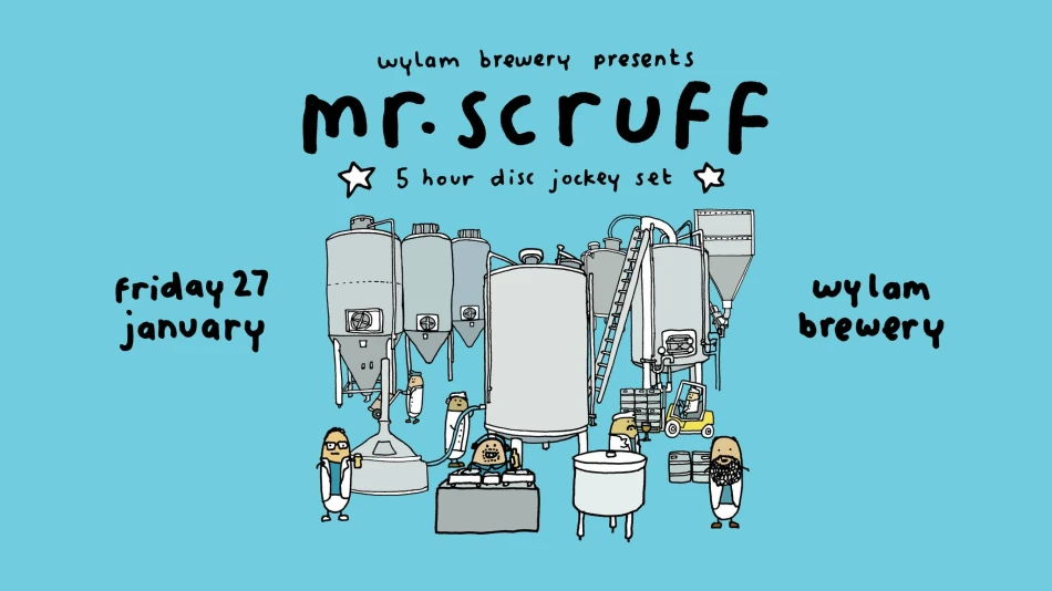 Mr Scruff 5-Hour Set: Wylam Brewery | Get into Newcastle