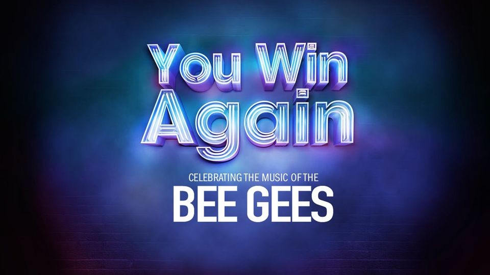 You Win Again: Celebrating the Music of the Bee Gees: O2 City Hall ...